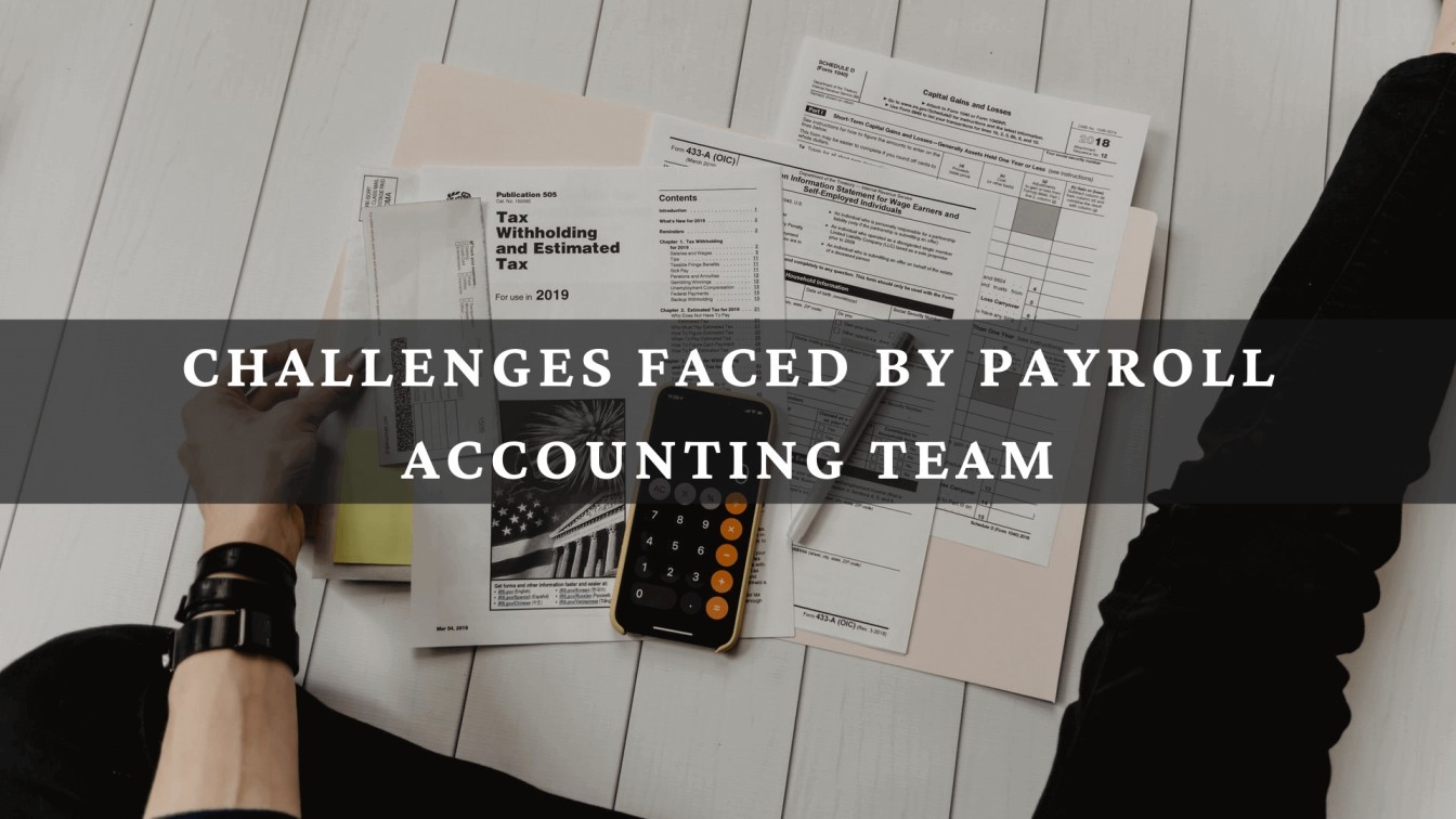 What Are the Challenges Faced by the Payroll Accounting Team?